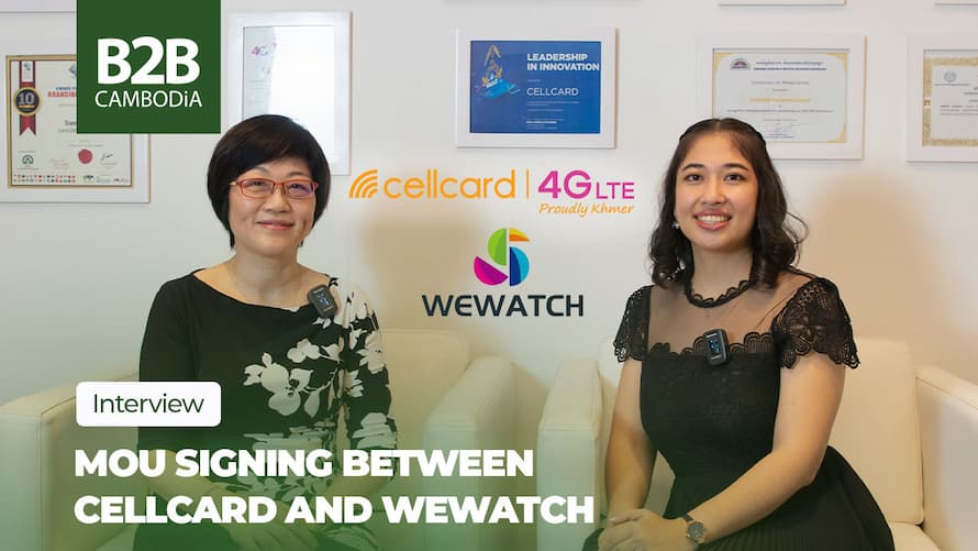 WeWatch Signs MoU With CellCard - We Hear From WeWatch CEO Sarah Wang | B2B